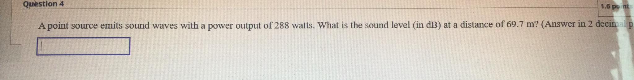 Solved Question 4 1.6 point A point source emits sound waves | Chegg.com