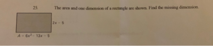Solved 25. The area and one dimension of a rectangle are | Chegg.com