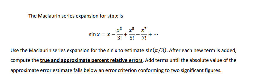 Solved The Maclaurin series expansion for sinx is | Chegg.com