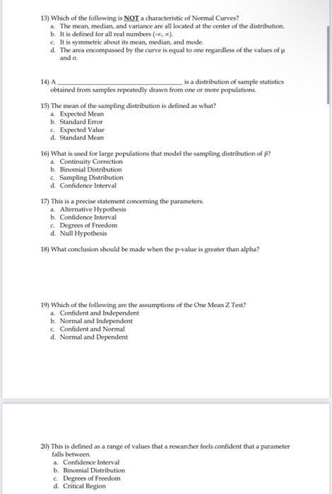 Solved 13) Which of the following is NOT a characteristic of | Chegg.com