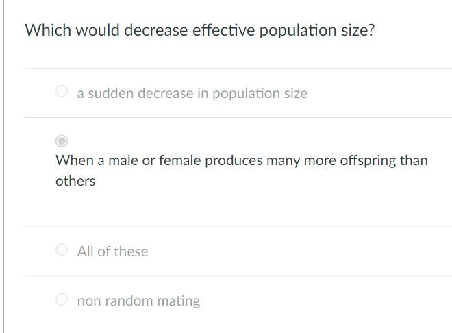 Solved Which would decrease effective population size? a | Chegg.com