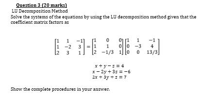 Solved Question 3 (20 marks) LU Decomposition Method Solve | Chegg.com