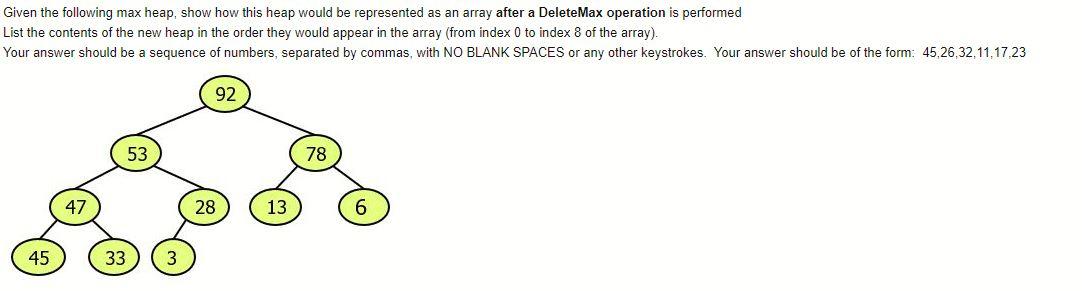 Solved Given the following max heap, show how this heap | Chegg.com