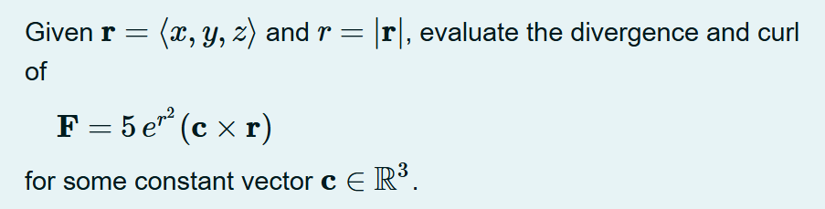 Solved by an EXPERT Given r=(:x,y,z:) ﻿and r=|r|, ﻿evaluate the | Chegg.com