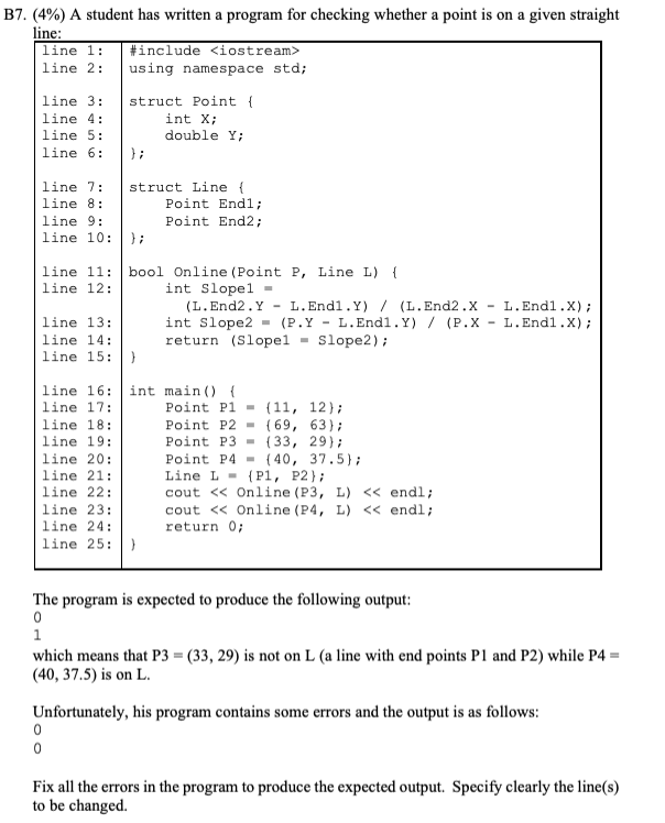 Solved B7. (4%) A student has written a program for checking | Chegg.com