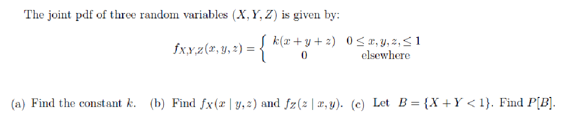 Solved The joint pdf of three random variables (X,Y,Z) is | Chegg.com