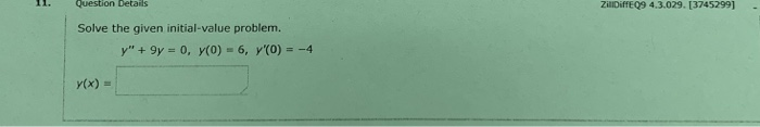 Solved ZillDiffEQ9 4.3.029. [37452991 Solve the given | Chegg.com