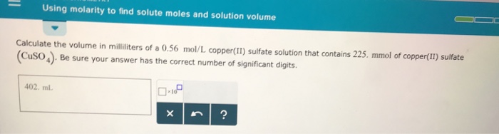 Solved -Using molarity to find solute moles and solution | Chegg.com