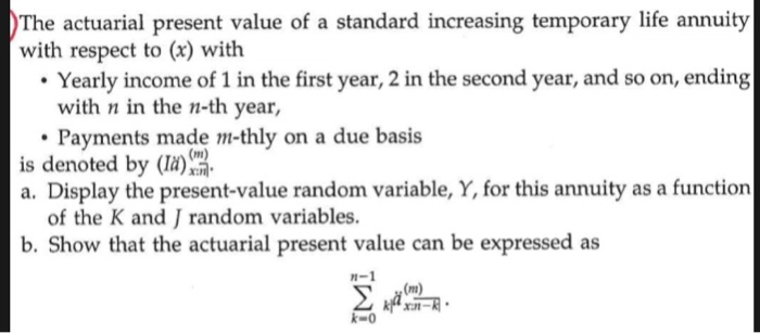 The actuarial present value of a standard increasing | Chegg.com