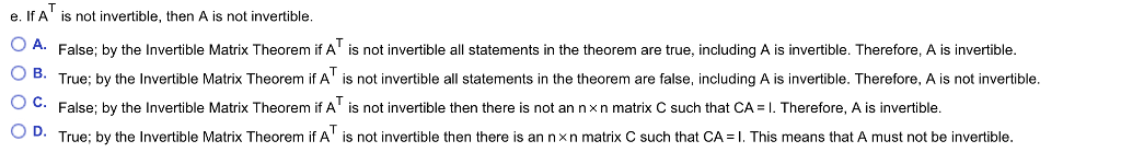 Solved e. If A is not invertible, then A is not invertible. | Chegg.com