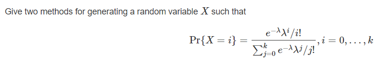 Solved Give two methods for generating a random variable X | Chegg.com