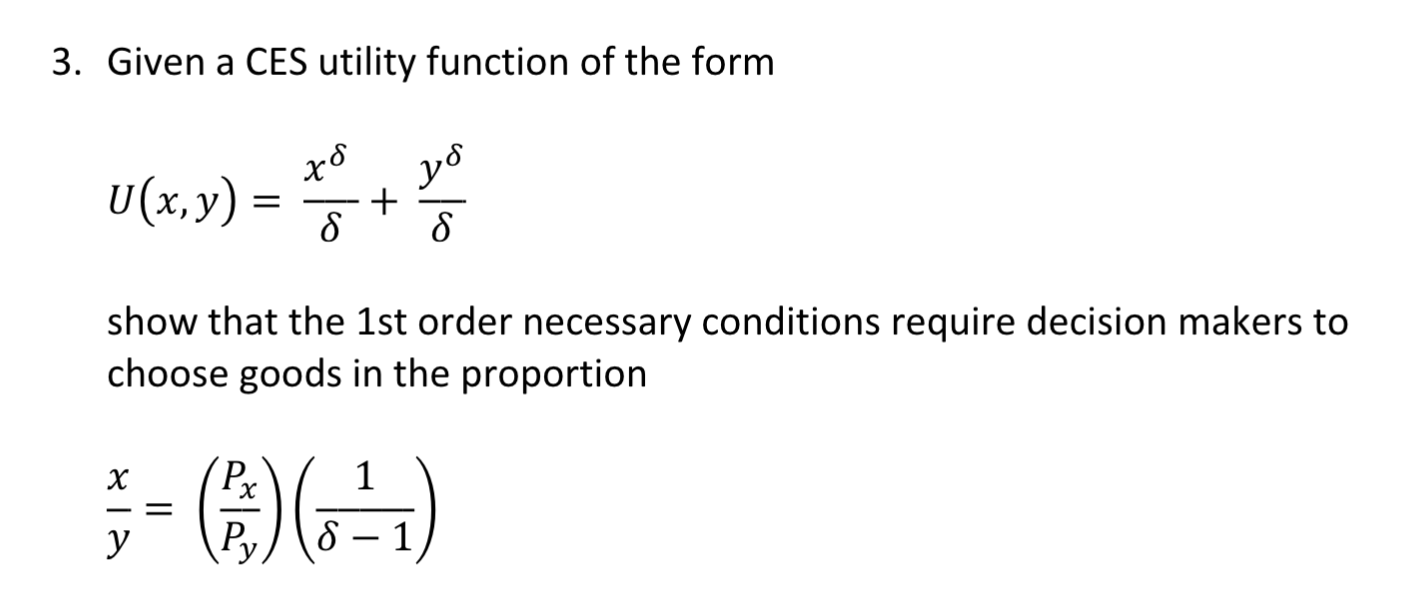 Solved 3 Given A Ces Utility Function Of The Form U X Y
