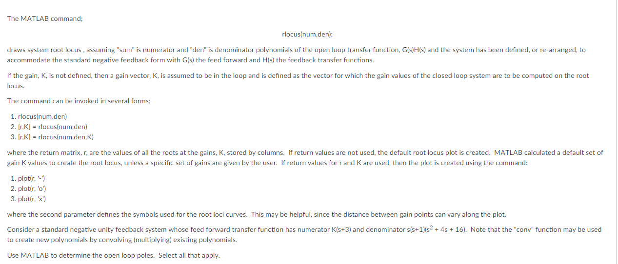 Solved The MATLAB command: rlocus(num,den); draws system | Chegg.com