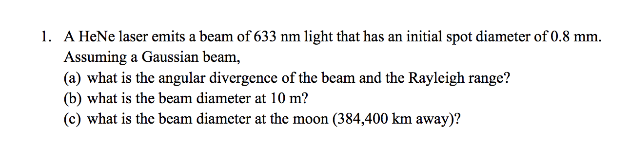 Solved 1. A HeNe laser emits a beam of 633 nm light that has | Chegg.com