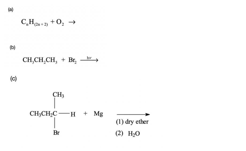 Solved (a) CnH(2n+2)+O2→ (b) CH3CH2CH3+Br2 hv (c) | Chegg.com