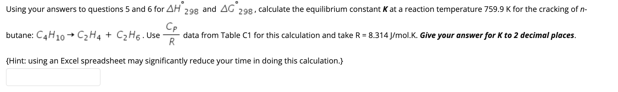 Solved n-butane C4H10 (g) undergoes a cracking reaction to | Chegg.com