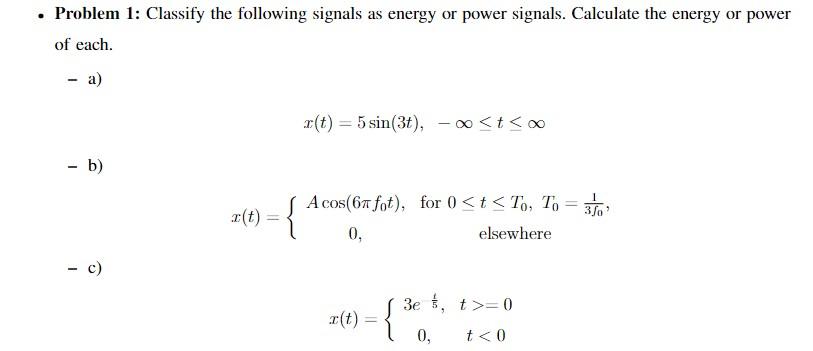 Solved - Problem 1: Classify the following signals as energy | Chegg.com
