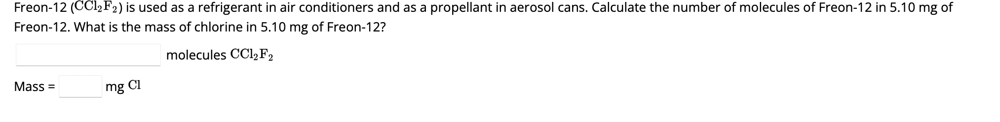 Solved Freon-12 (CCl2 F2) is used as a refrigerant in air | Chegg.com