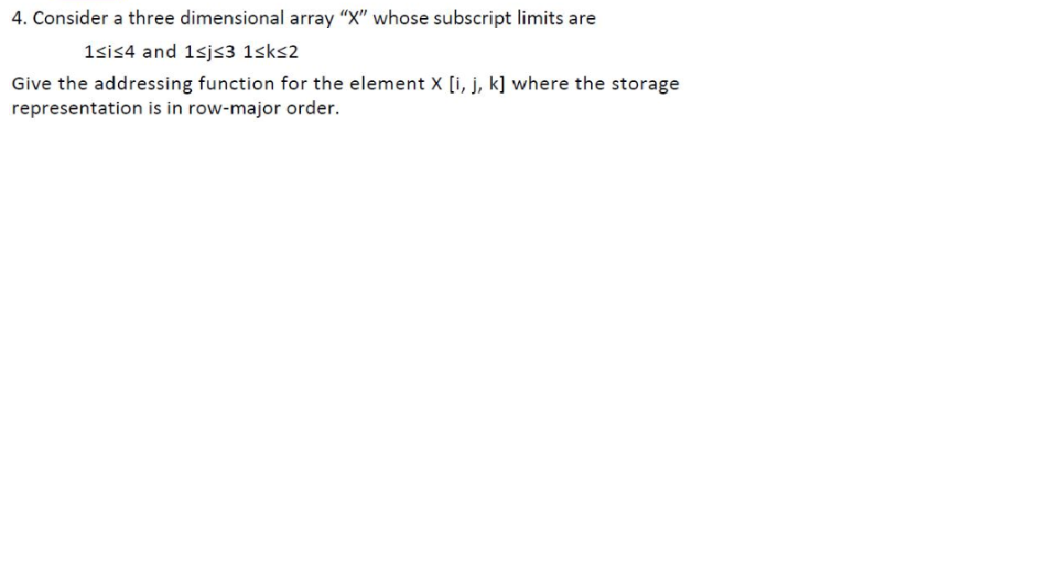 Solved Consider a three dimensional array X whose subscript | Chegg.com