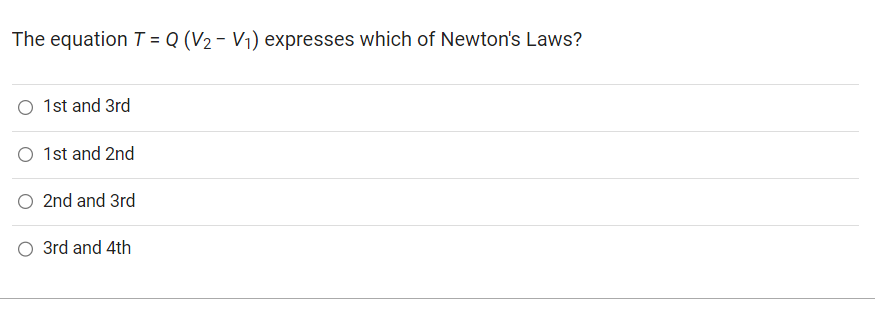 Solved The equation T=Q(V2−V1) expresses which of Newton's | Chegg.com
