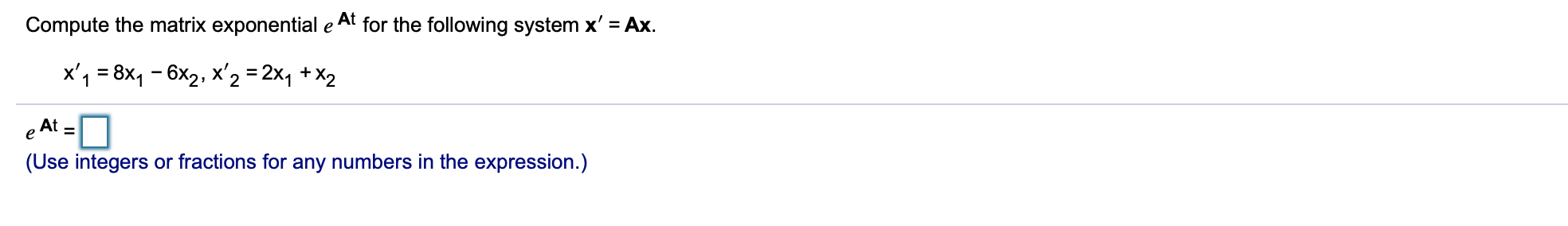 Solved Compute the matrix exponential e At for the following | Chegg.com