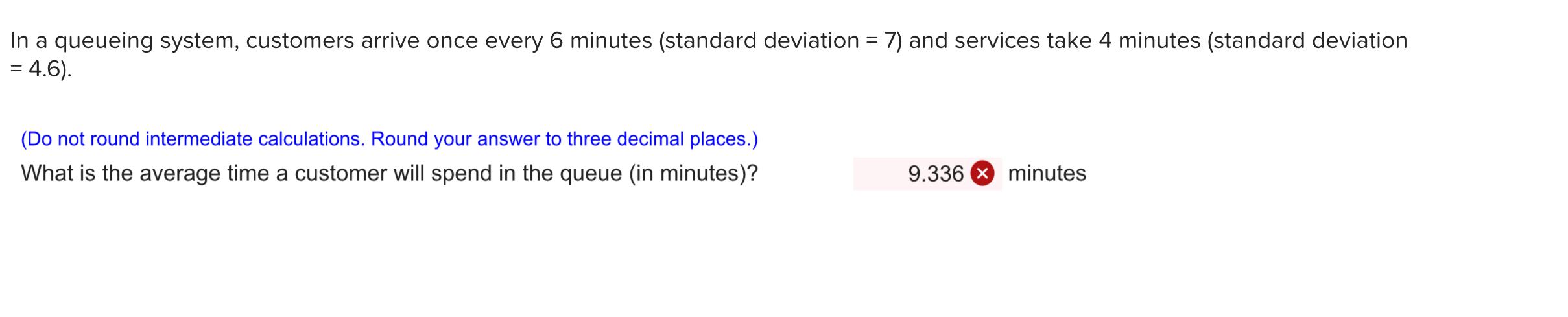Solved In a queueing system, customers arrive once every 6 | Chegg.com