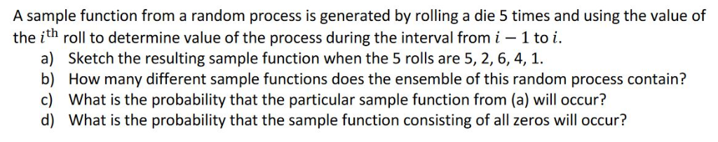 Solved A sample function from a random process is generated | Chegg.com