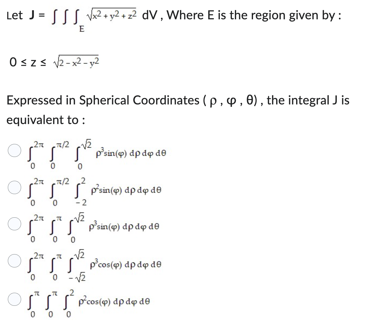 Solved Let J=∭Ex2+y2+z2dV, Where E is the region given by: | Chegg.com