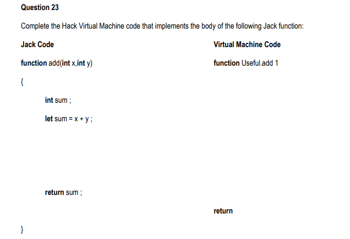 Solved Question 23 Complete the Hack Virtual Machine code | Chegg.com
