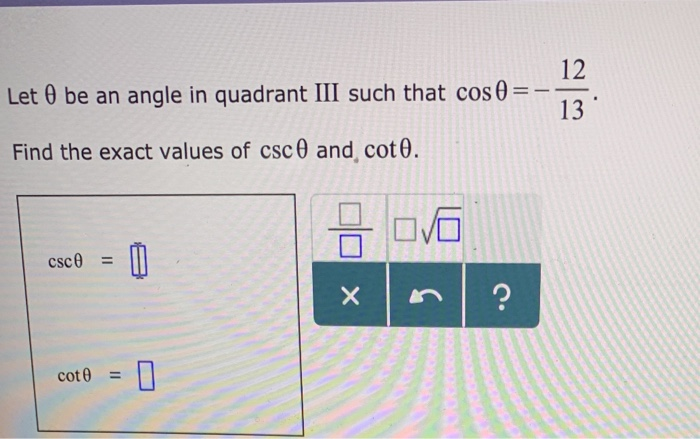 Solved 12 Let θ be an angle in quadrant III such that cos θ | Chegg.com