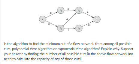 Solved 3 Is the algorithm to find the minimum cut of a flow | Chegg.com