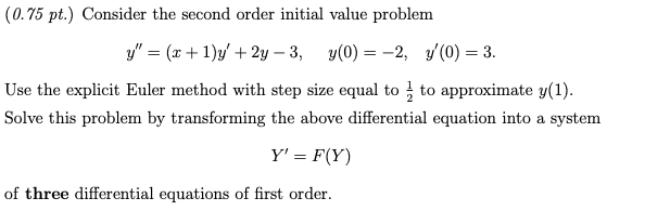 Solved 0 75pt Consider The Second Order Initial Value