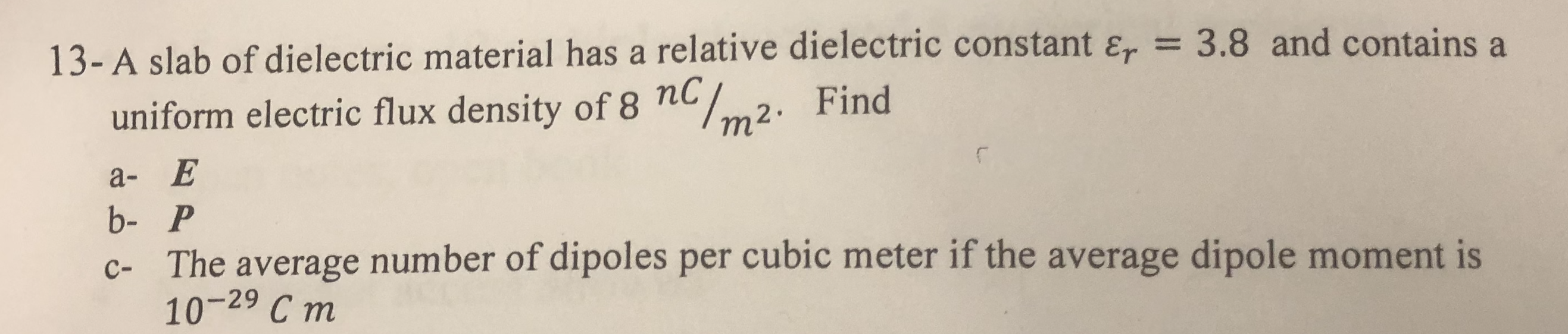 Solved 13- A slab of dielectric material has a relative | Chegg.com