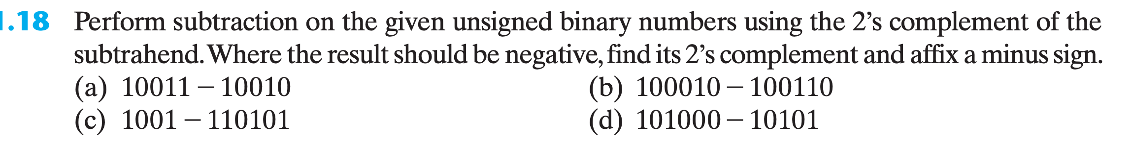 Solved 1 18 Perform Subtraction On The Given Unsigned Binary