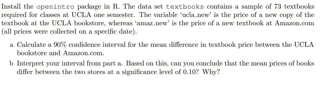 Solved Install the openintro package in R. The data set | Chegg.com
