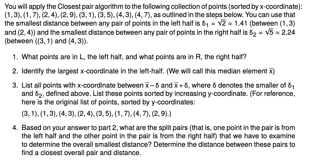 You will apply the Closest pair algorithm to the | Chegg.com