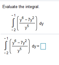 Solved Evaluate the integral. y-7 dy dy | Chegg.com
