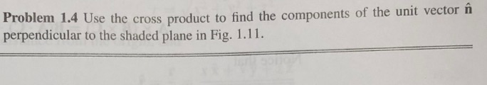 Solved Problem 1.4 Use the cross product to find the | Chegg.com