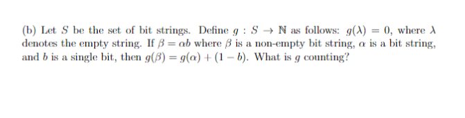 Solved (b) Let S be the set of bit strings. Define g: S + N | Chegg.com