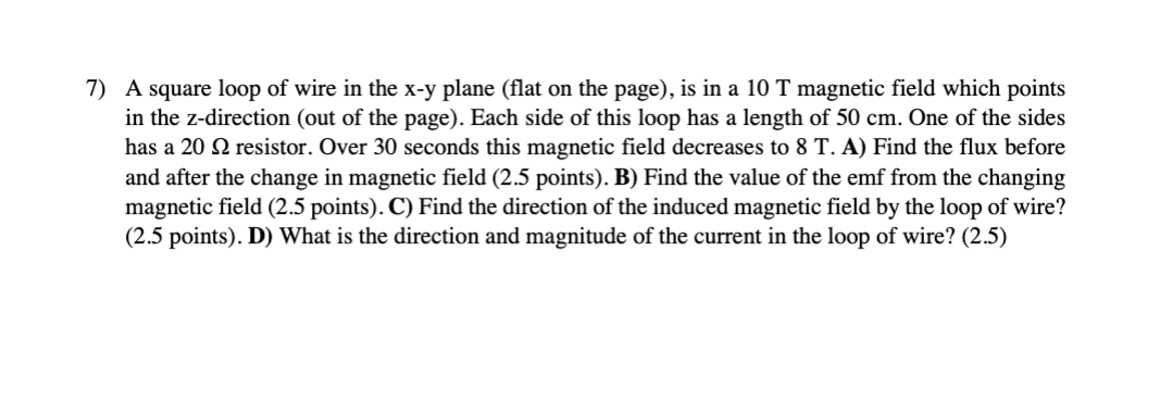 Solved A square loop of wire in the x−y plane (flat on the | Chegg.com