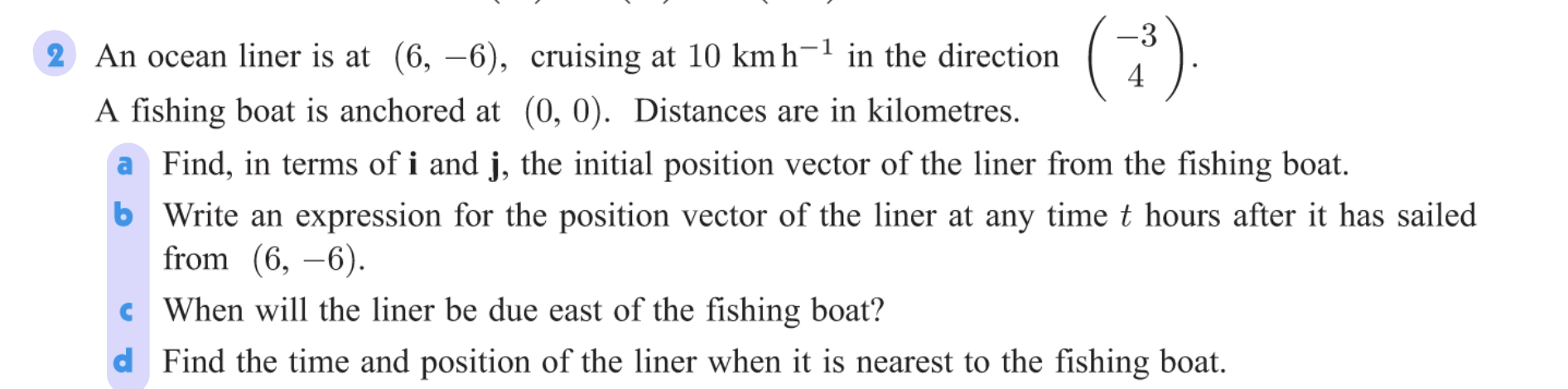 Solved 2 (2) An ocean liner is at (6, -6), cruising at 10 km | Chegg.com