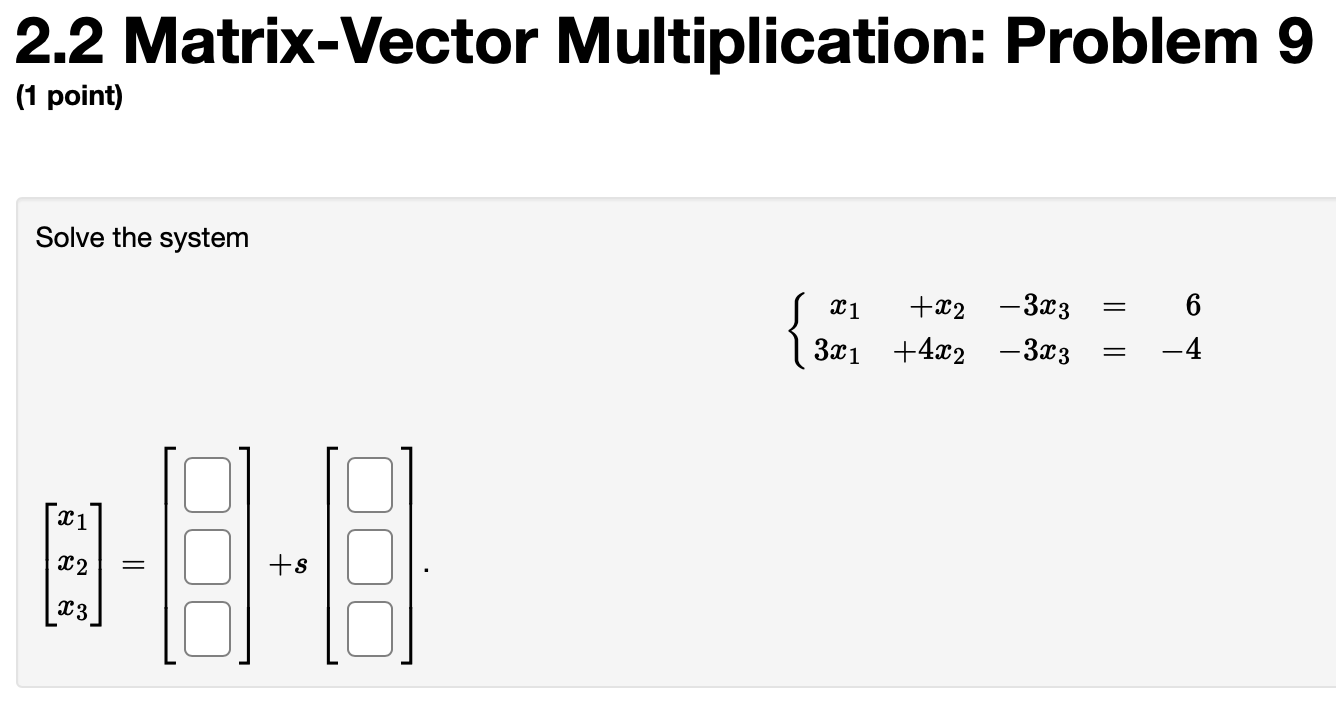 Solved 2.2 Matrix-Vector Multiplication: Problem 9 (1 point) | Chegg.com