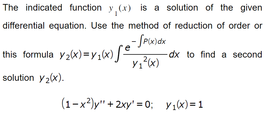 Solved The indicated function y1(x) is a solution of the | Chegg.com