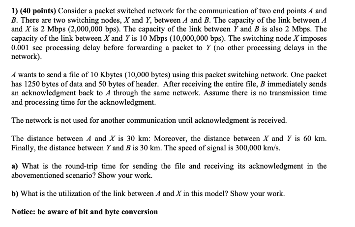 Solved 1) (40 points) Consider a packet switched network for | Chegg.com