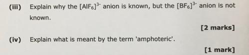 Solved (iii) Explain why the [AlF6]" anion is known, but the | Chegg.com