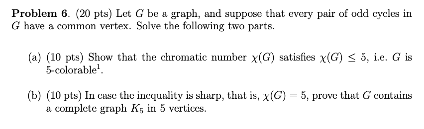 Solved Problem 6. (20 pts) Let G be a graph, and suppose | Chegg.com