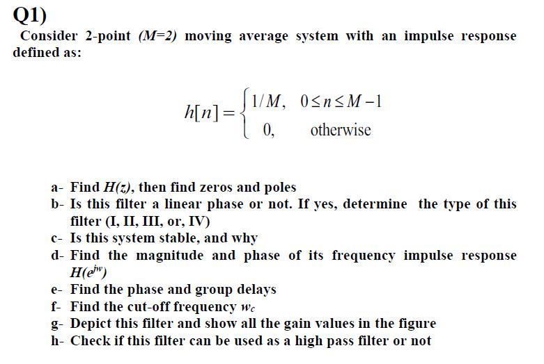 Solved (1) Consider 2-point (M=2) moving average system with | Chegg.com