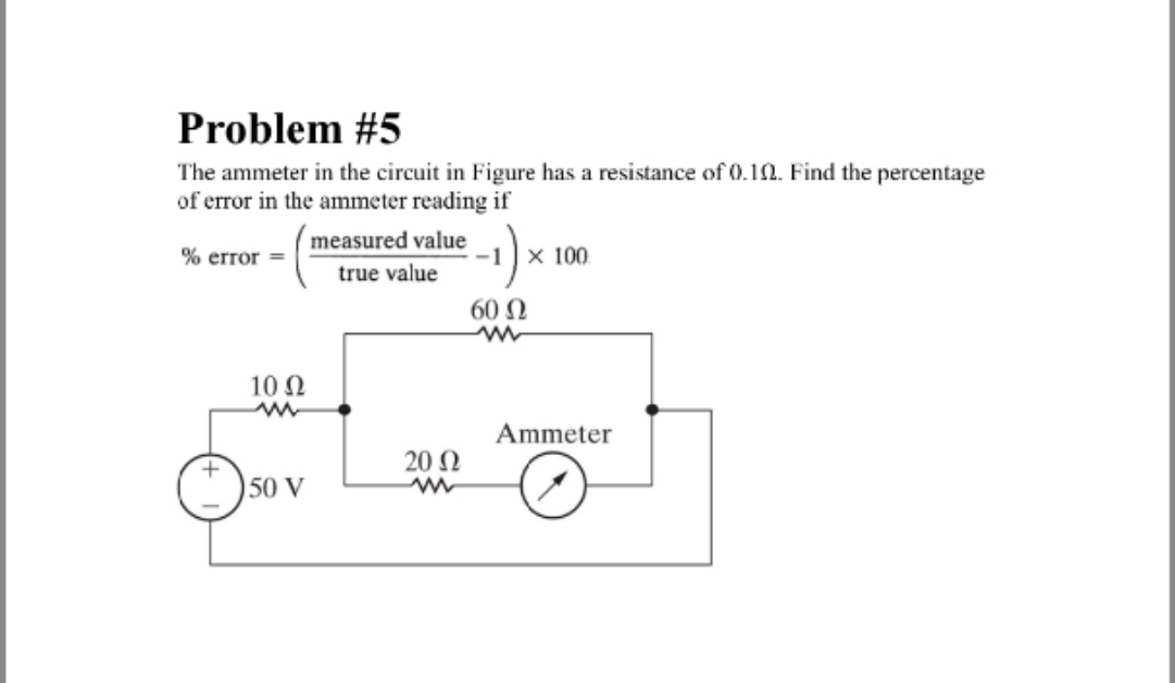 Solved Problem 5 The Ammeter In The Circuit In Figure Has A