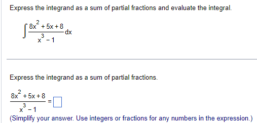 Solved Express the integrand as a sum of partial fractions | Chegg.com