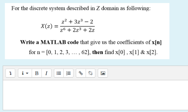 Solved For the discrete system described in Z domain as | Chegg.com